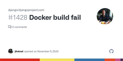 Docker Build Fail · Issue 1428 · Django · Github