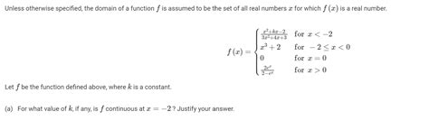 Solved Unless Otherwise Specified The Domain Of A Function