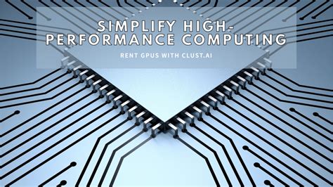 clust ai simplifying high performance computing with ready to go gpu rentals