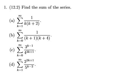 Solved Find The Sum Of The Series A K 1 Infinity Chegg Com