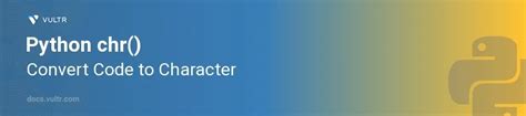 Python Chr Convert Code To Character Vultr Docs
