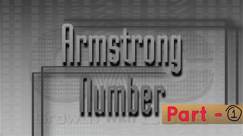 Armstrong Number How To Find Armstrong Number In C Programming Language Part 1 Youtube