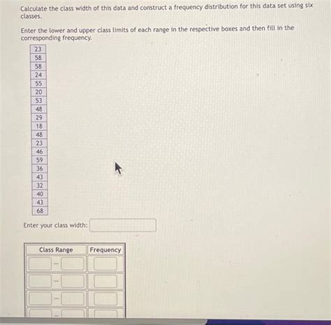 Solved Calculate The Class Width Of This Data And Construct Chegg