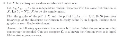 Solved 6 Let X Be A Chi Square Random Variable With Mean