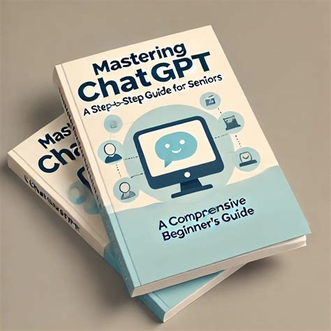 Mastering Chatgpt A Step By Step Guide For Seniors By Ambarish Singh