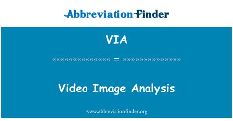 Via Stands For Video Image Analysis Abbreviation Finder