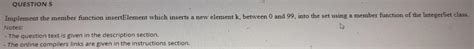 Solved Declare And Implement The Class Integer Set For Which