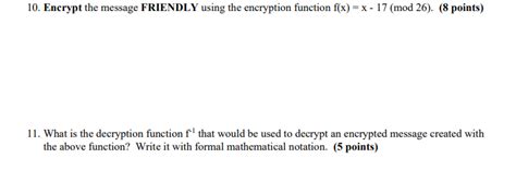 solved 10 encrypt the message friendly using the encryption