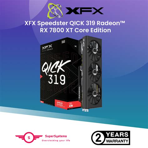 XFX Speedster QICK 319 Radeon RX 7800 XT Core Edition Ultra Gaming Graphics Card 16GB GDDR6