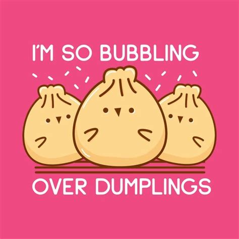 Dumpling Cute T Shirt Dumpling T Shirt Teepublic In 2024 Dumplings Cute Tshirts Cute