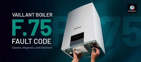 Understanding The Vaillant F Error Code Causes Diagnosis And Solutions Boilergurus