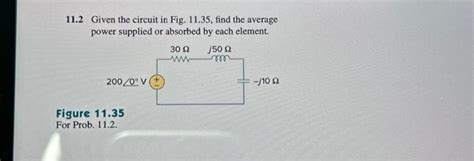 Solved 11 2 Given The Circuit In Fig 11 35 Find The
