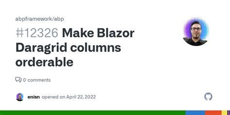 Make Blazor Daragrid Columns Orderable · Issue 12326 · Abpframeworkabp · Github