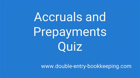Accruals And Prepayments Quiz « Double Entry Bookkeeping