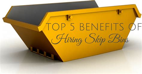 Sustainable Living Hacks The Top 5 Benefits Of Hiring Skip Bins