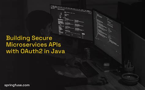 Building Secure Microservices Apis With Oauth2 In Java