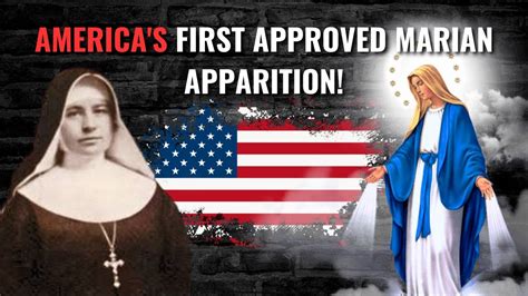The Only Marian Apparition Approved In The United States Our Lady Of