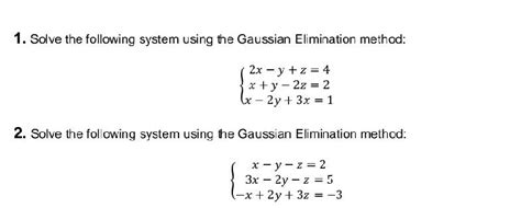 Solved 1 Solve The Following System Using The Gaussian Chegg Com