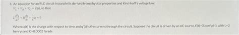 Solved An Equation For An Rlc Circuit In Parallel Is Derived