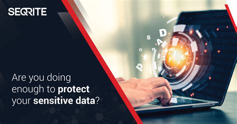 Are You Doing Enough To Protect Your Sensitive Data Seqrite