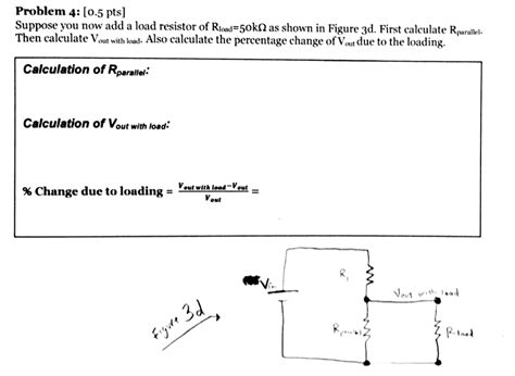 Solved Suppose You Now Add A Load Resistor Of R Load 50kohm
