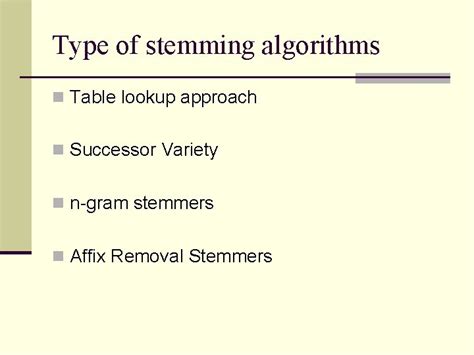 Outline N Introduction N Types Of Stemming Algorithms