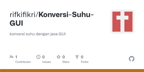 GitHub Rifkifikri Konversi Suhu GUI Konversi Suhu Dengan Java GUI