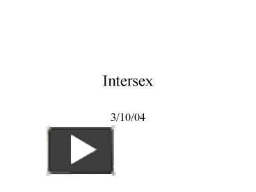 Intersex Presentation Free To View