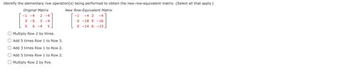 Solved Identify The Elementary Row Operation S Being