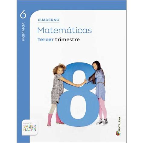 Aprende Matemáticas De Sexto Grado Con El Libro Saber Hacer De Santillana
