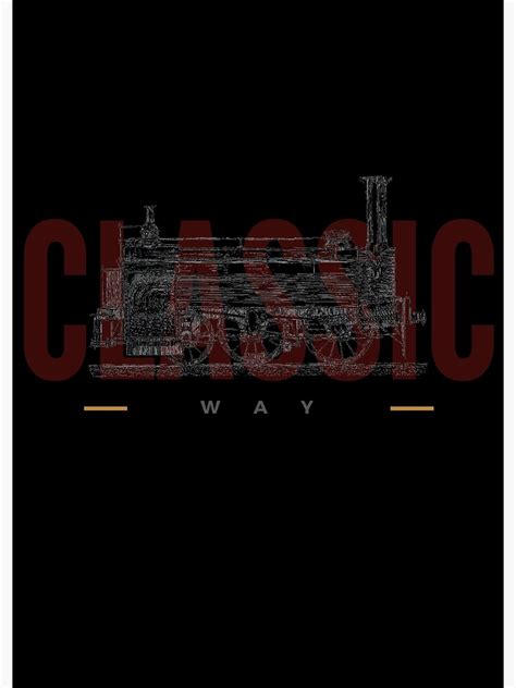 Classic Way Poster By Apsak Redbubble