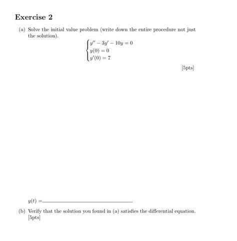 Solved A Solve The Initial Value Problem Write Down The Chegg Com