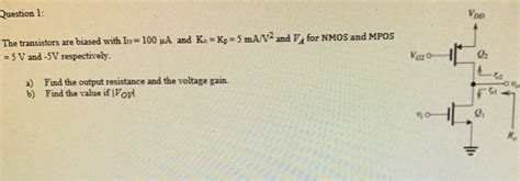 Solved Question 1 The Transistors Are Biased With In 100