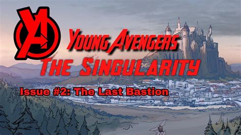 Young Avengers The Singularity Issue 2 The Last Bastion Marvelmultiverserpg Mmrpg Youtube