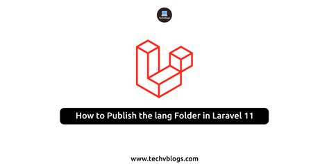 How To Publish The Lang Folder In Laravel 11