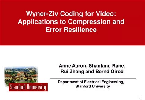 Ppt Wyner Ziv Coding For Video Applications To Compression And Error Resilience Powerpoint