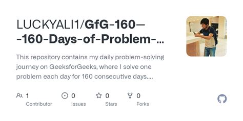 Github Luckyali1gfg 160 160 Days Of Problem Solving This Repository Contains My Daily