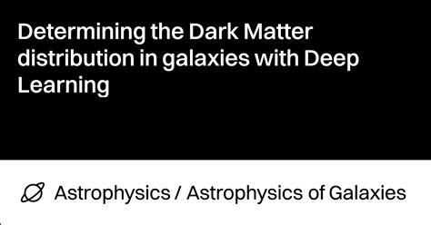 Determining The Dark Matter Distribution In Galaxies With Deep Learning