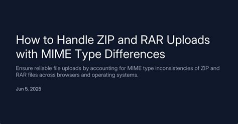 How To Handle Zip And Rar Uploads With Mime Type Differences