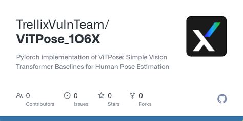 Github Trellixvulnteamvitpose1o6x Pytorch Implementation Of