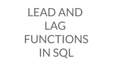Mastering Sql Lead And Lag Functions Advanced Data Analysis Daily Bi