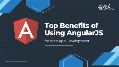 Top 13 Advantages Of Angularjs For App Development
