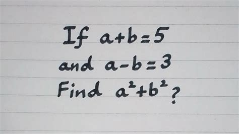 If A B 5 And A B 3 Then Find The Value Of A² B² Algebraic Identities Youtube
