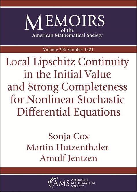 Buy Local Lipschitz Continuity In The Initial Value And Strong Completeness For Nonlinear