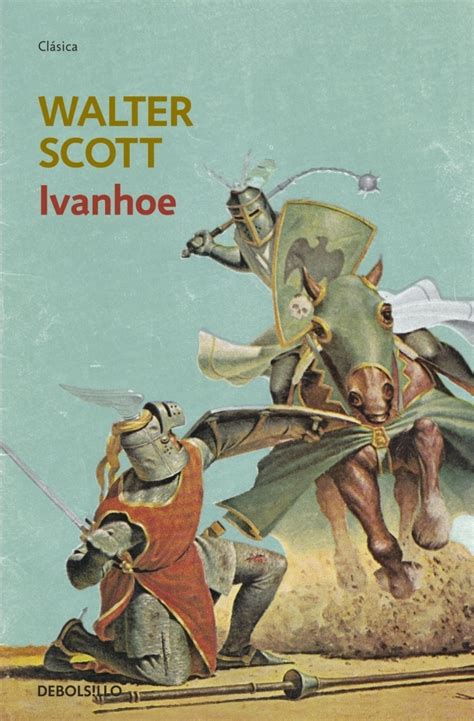 Análisis De Ivanhoe De Walter Scott Los Personajes Ínsula Barañaria