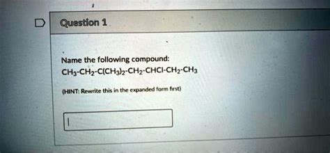 solved name the following compound ch3 ch2 c ch3 2 ch chcl ch ch3