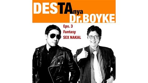 Podcast DESTAnya Siapa Fantasy SEX Nakal YouTube