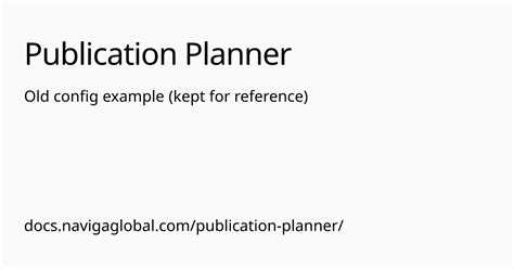 Old Config Example Kept For Reference Publication Planner