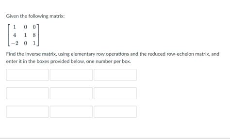 Solved Given The Following Matrix Find Chegg Com