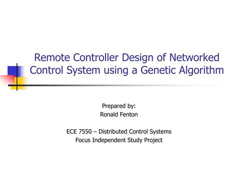 Ppt Remote Controller Design Of Networked Control System Using A Genetic Algorithm Powerpoint